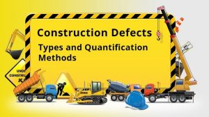 Construction Defects: Common Types & Quantification Methods